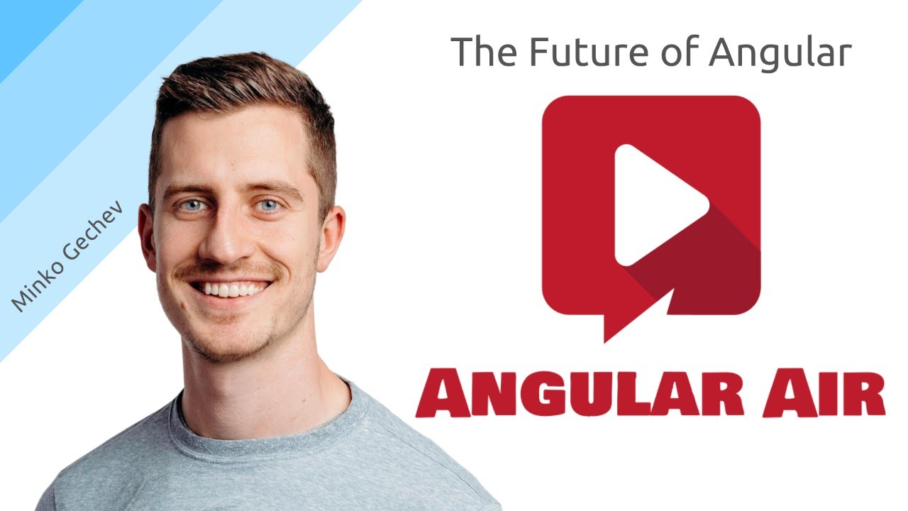 Angularair The Future Of Angular With Minko Gechev Youtube
