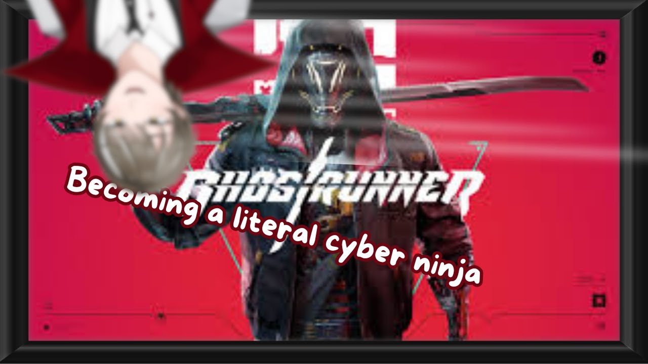 Ghostrunner Becoming A Literal Cyber Ninja Youtube