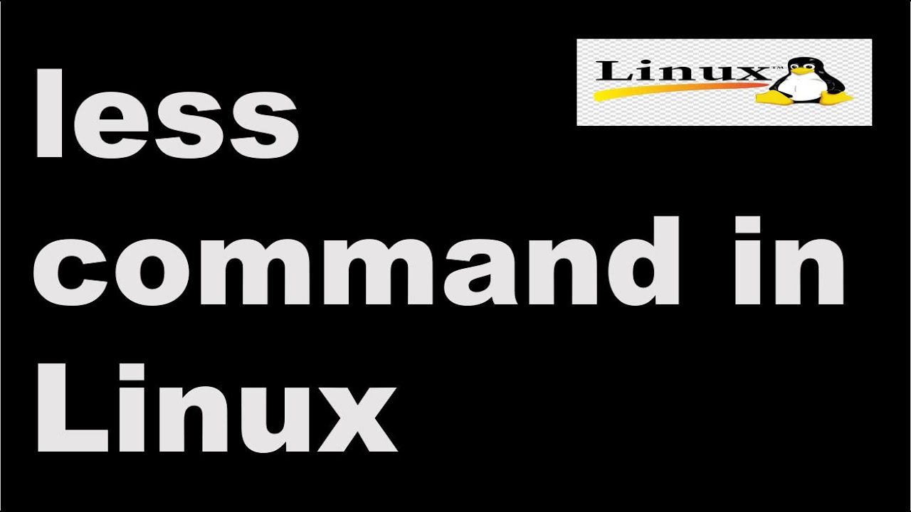 Less Command In Linux With Examples Linux Tutorial Linux Interview