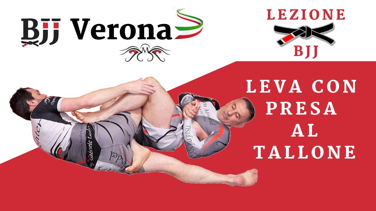 Bjj Verona Lezione Di Brazilian Jiu Jitsu Leva Con Presa Al Tallone
