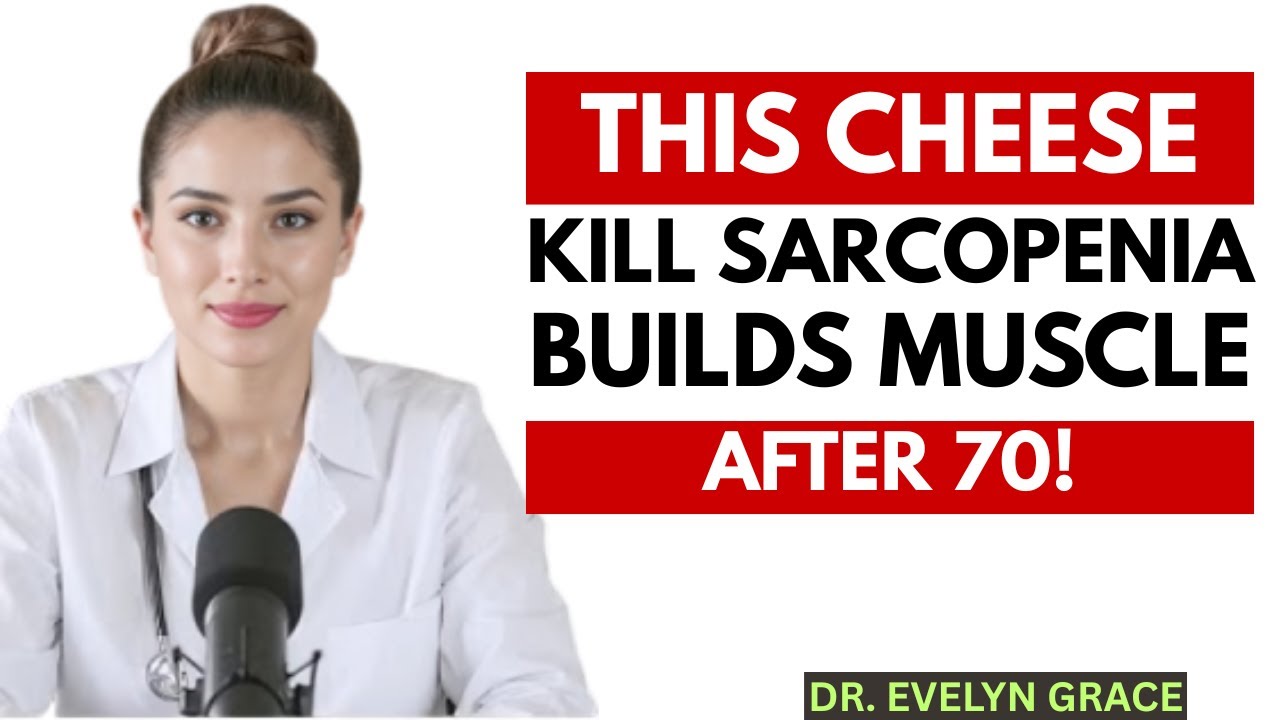 Over 60 Eat These 3 Cheeses To Kill Sarcopenia And Rebuild Muscle