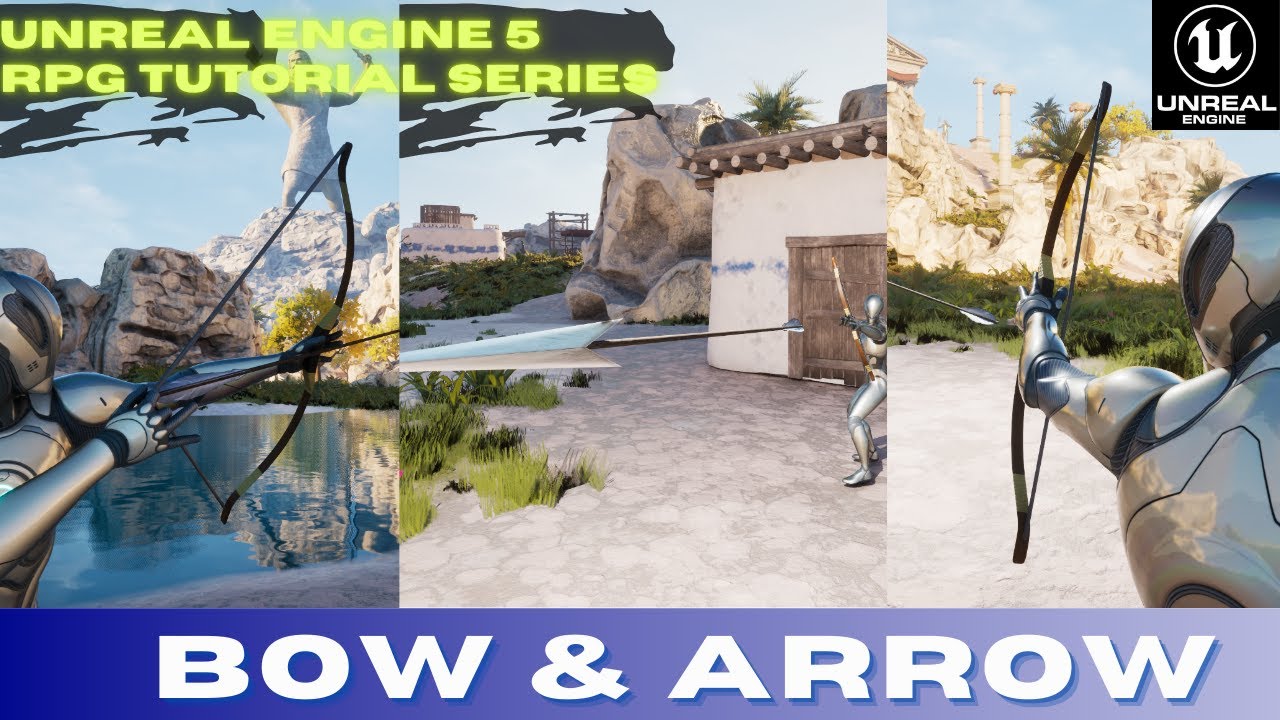 Unreal Engine 5 Rpg Tutorial Bow And Arrow The All In One Tutorial