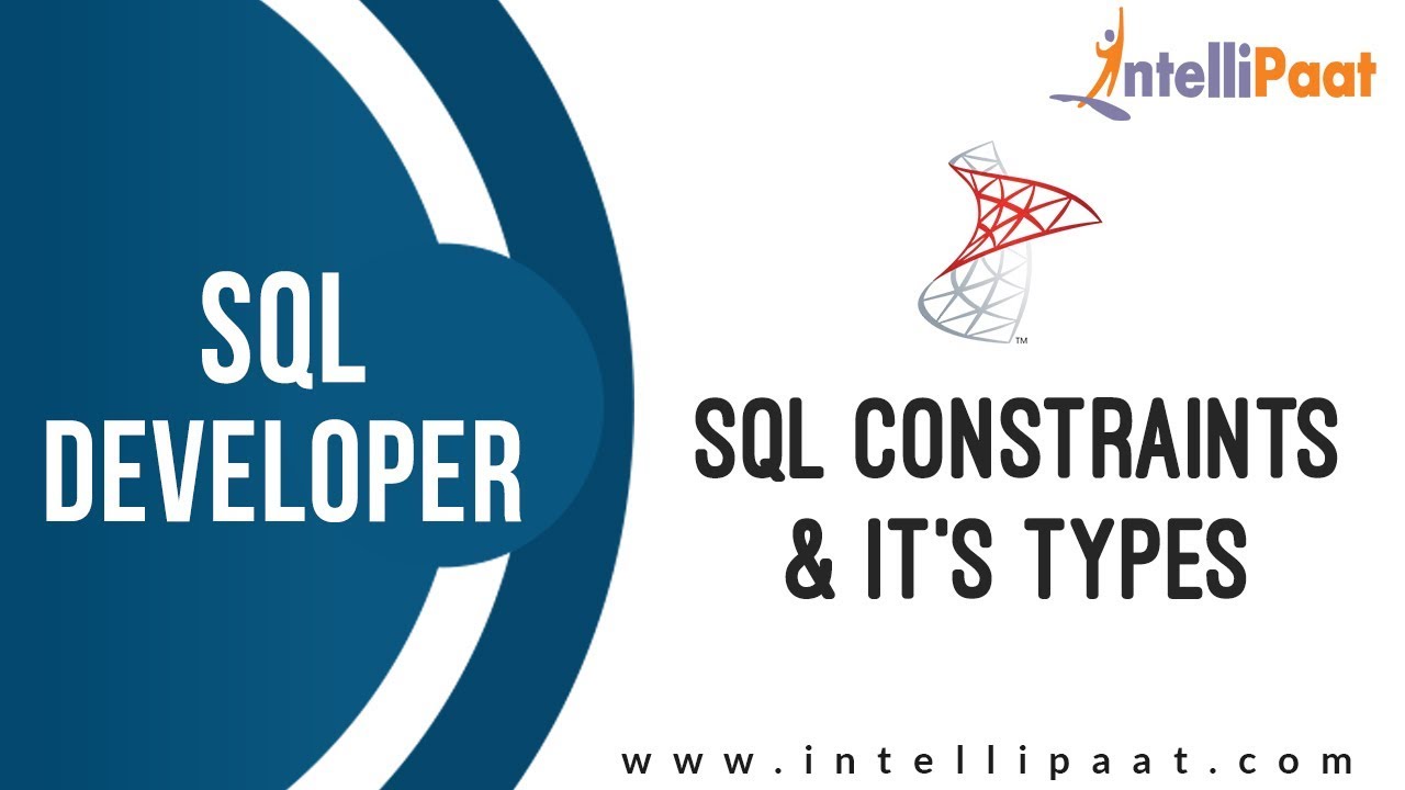 Sql Developer Tutorial Sql Constraints It S Types Intellipaat