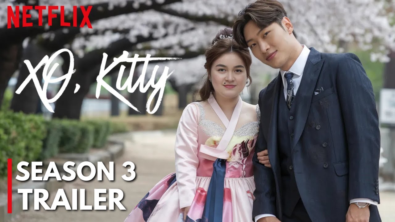 Xo Kitty Season 3 Trailer Xo Kitty Season 3 Announcement Netflix