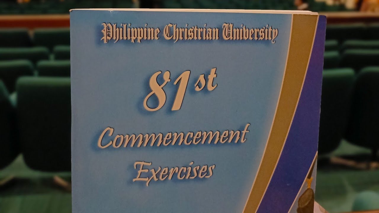 Philippine Christian University 81st Commencement Exercises Part 2