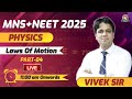 Mns Neet Exam 2025 I Laws Of Motion 3 Live Class Physics Tutorial 2025 Best Coaching Mns Classes ...