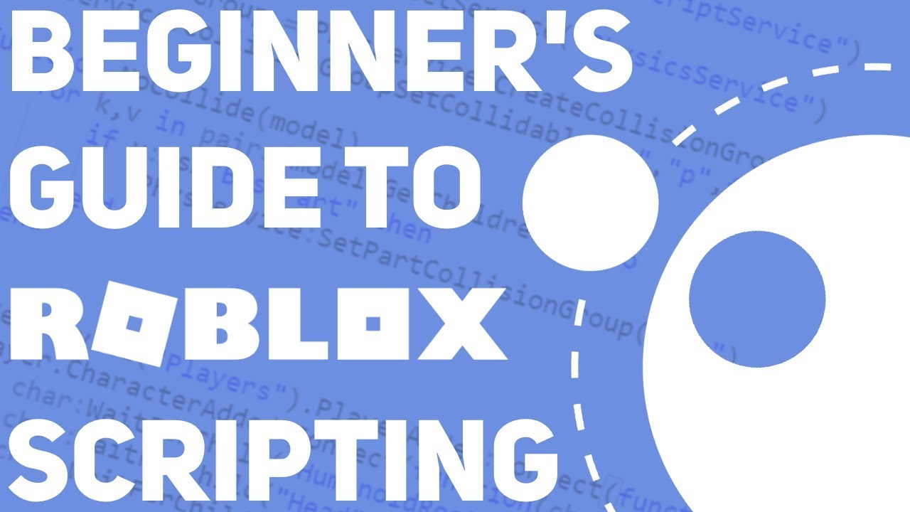 Absolute Beginner S Tutorial For Roblox Scripting Youtube
