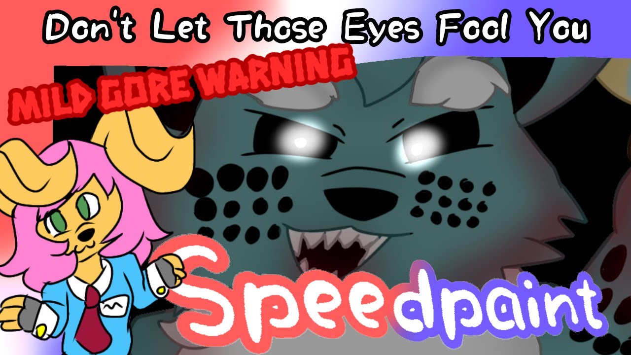 Speedpaint Don T Let Those Eyes Fool You Mild Gore Warning Youtube
