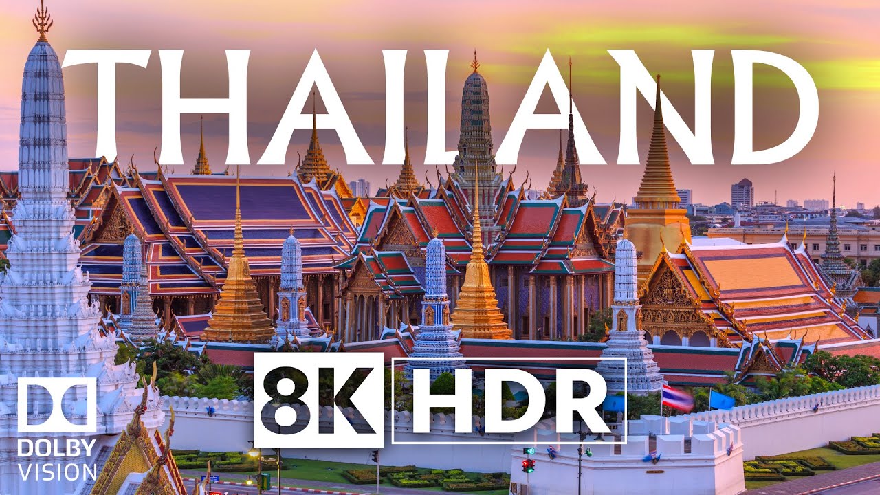 Thailand 8k Hdr 60fps Dolby Vision Youtube