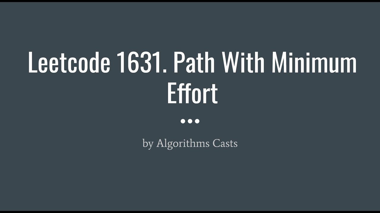 Leetcode 1631 Path With Minimum Effort Youtube