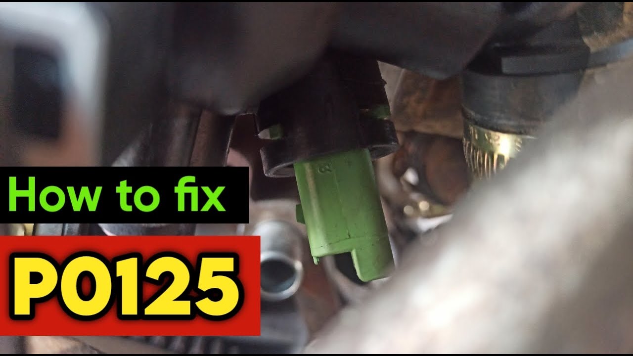 P0125 P0125 Coolant Temperature Closed Loop Fuel Contro Code P0125