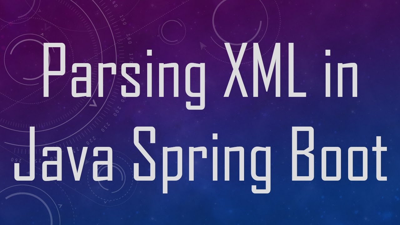 Parsing Xml In Java Spring Boot Youtube