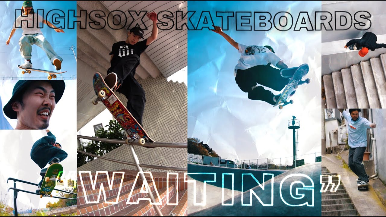 Highsox Skateboards Waiting Youtube