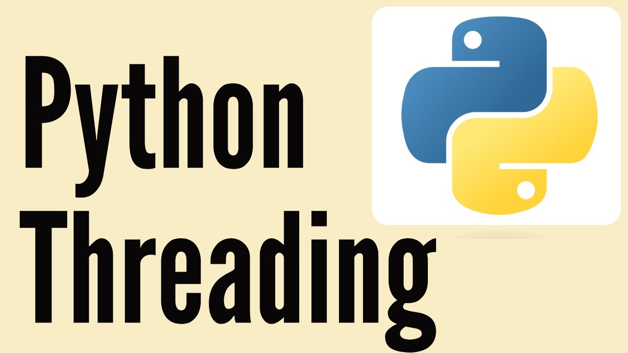 Python Threading Tutorial For Beginners Youtube