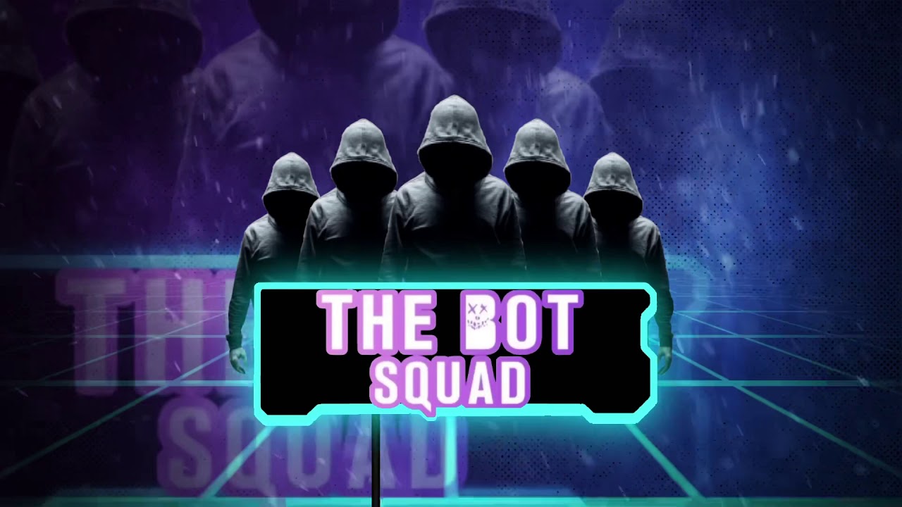 The Bot Squad Intro Youtube