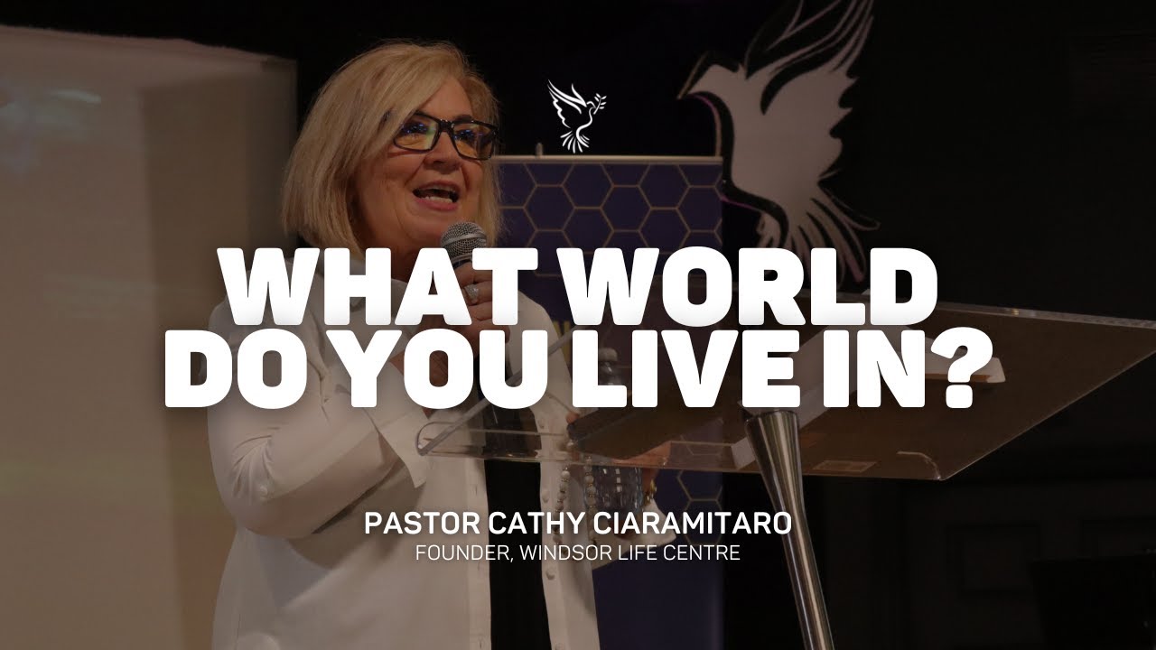 What World Do You Live In Pastor Cathy Ciaramitaro Youtube