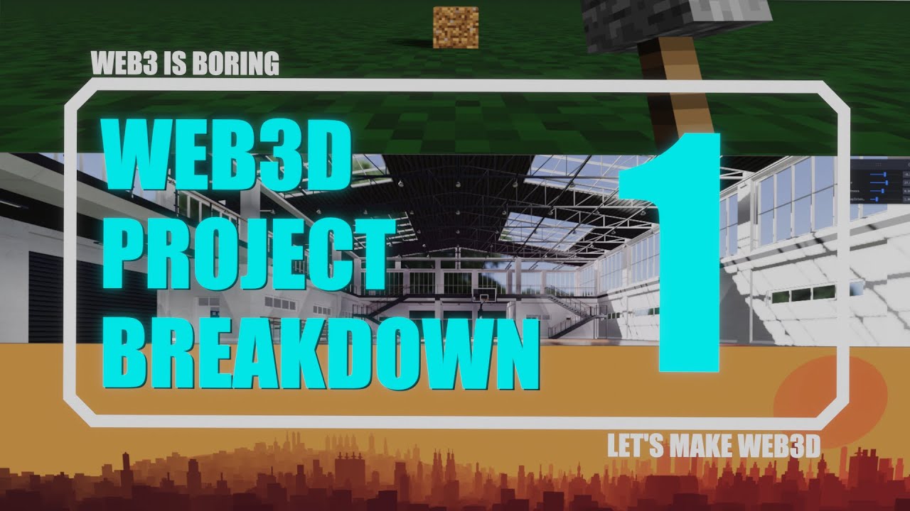 Web3d Project Breakdown 1 Youtube