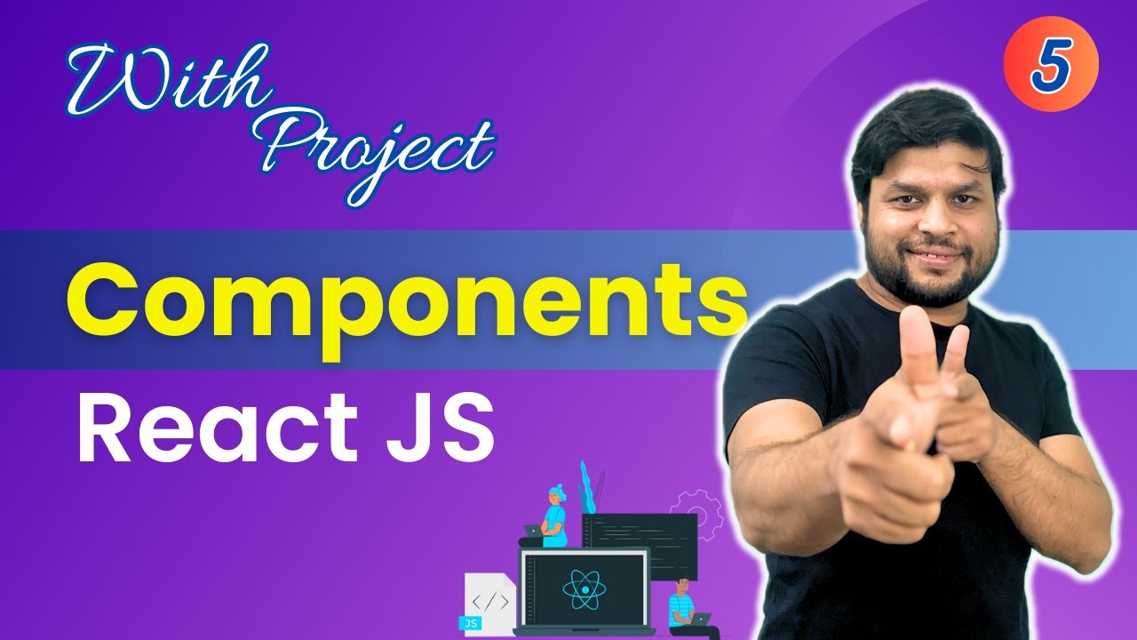 Components With Projects In React Js Complete React Tutorial Series