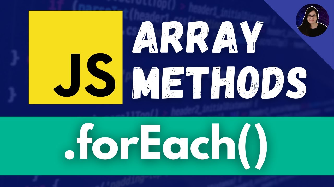Foreach Array Method Javascript For Beginners Youtube