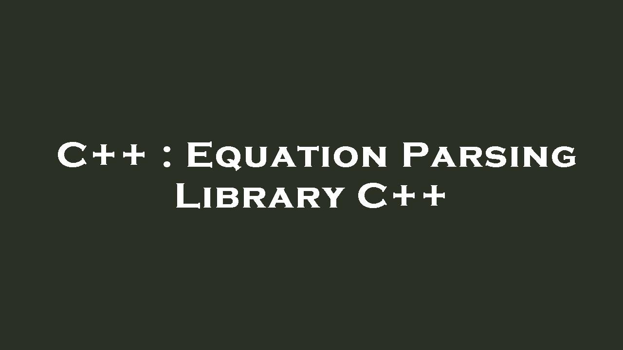 C Equation Parsing Library C Youtube