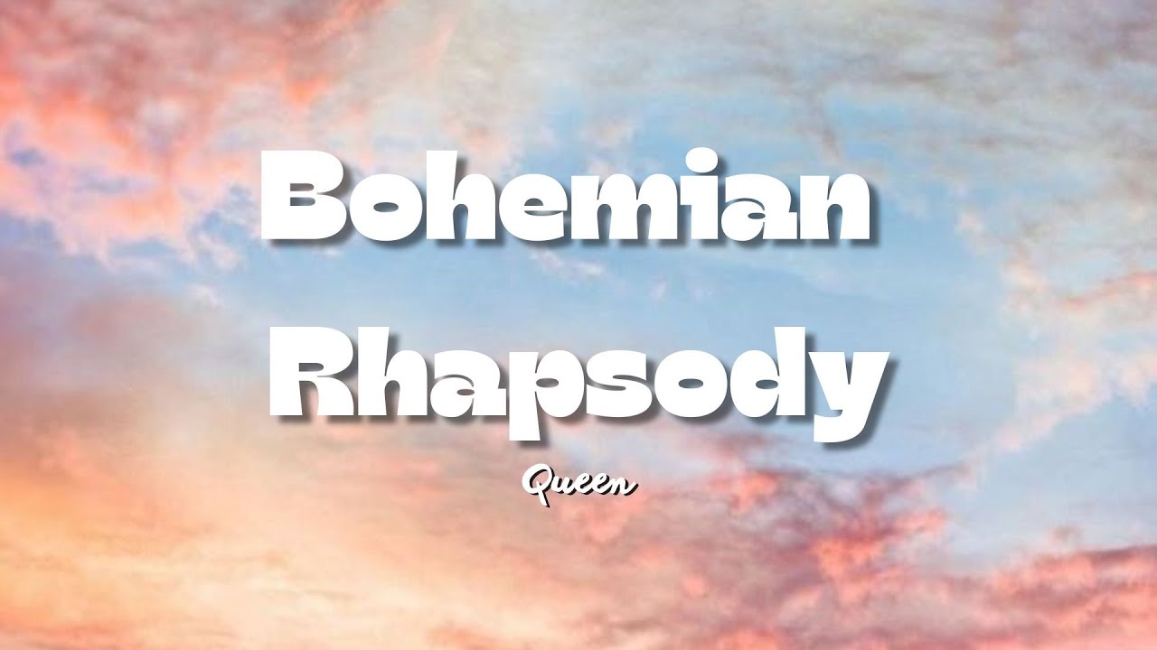 Queen Bohemian Rhapsody Lyrics Youtube Music