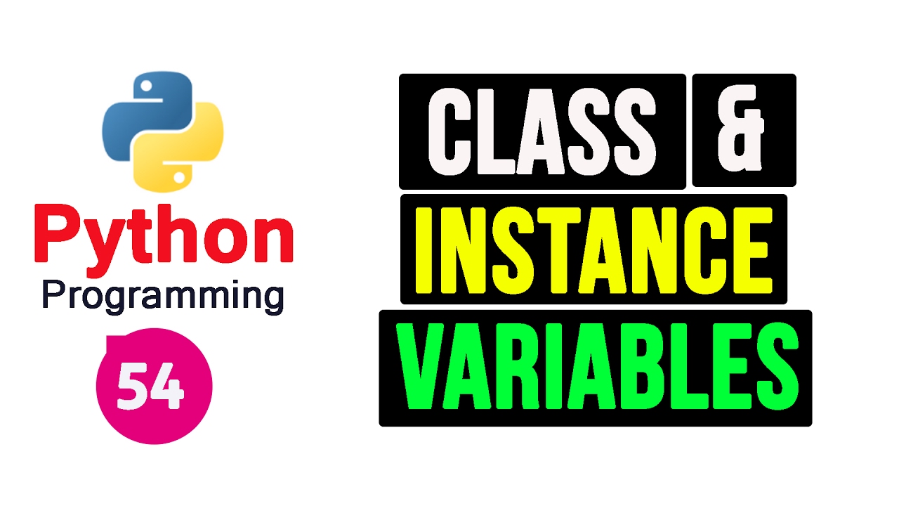 Python Programming Tutorial Class And Instance Variables Youtube