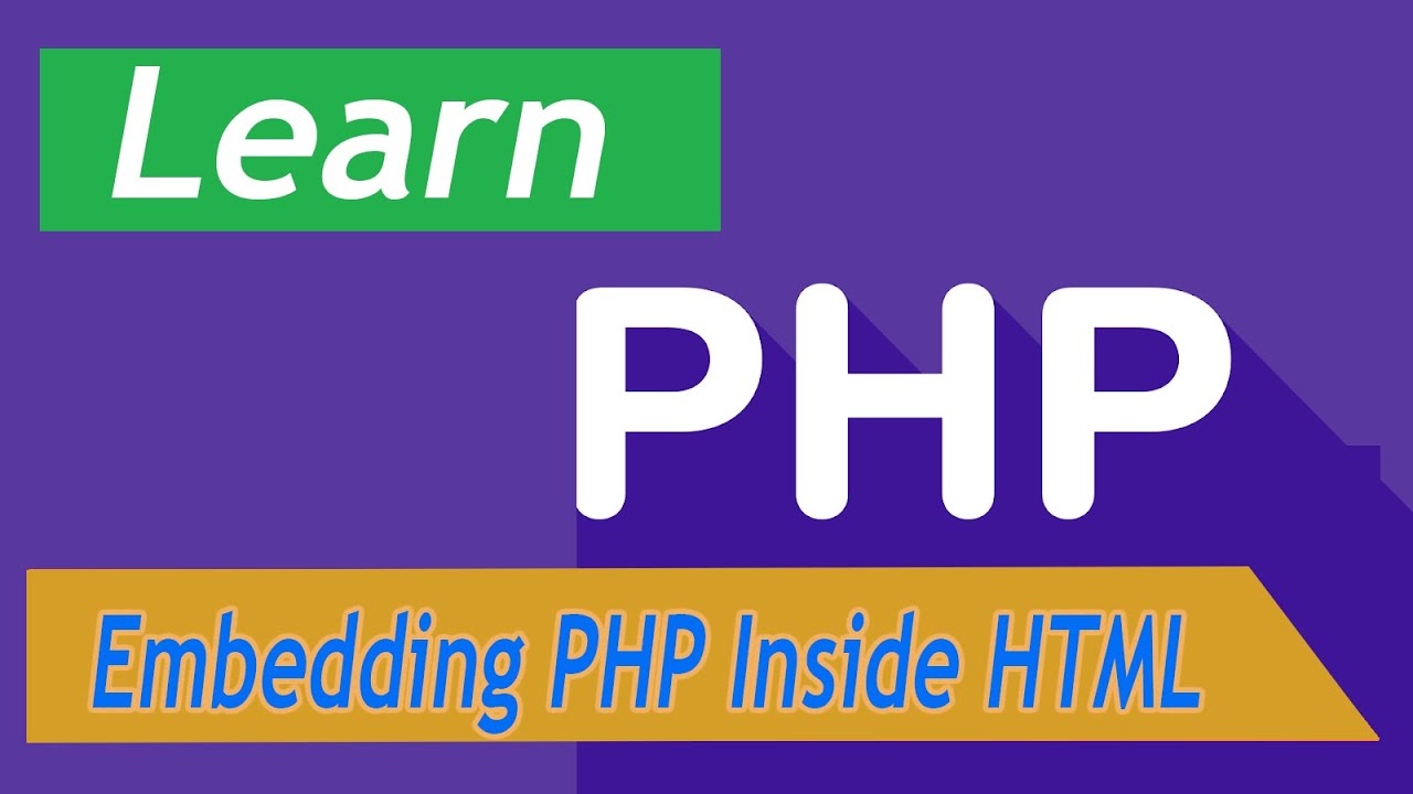 Php Tutorial 9 Embedding Php Inside Html Youtube