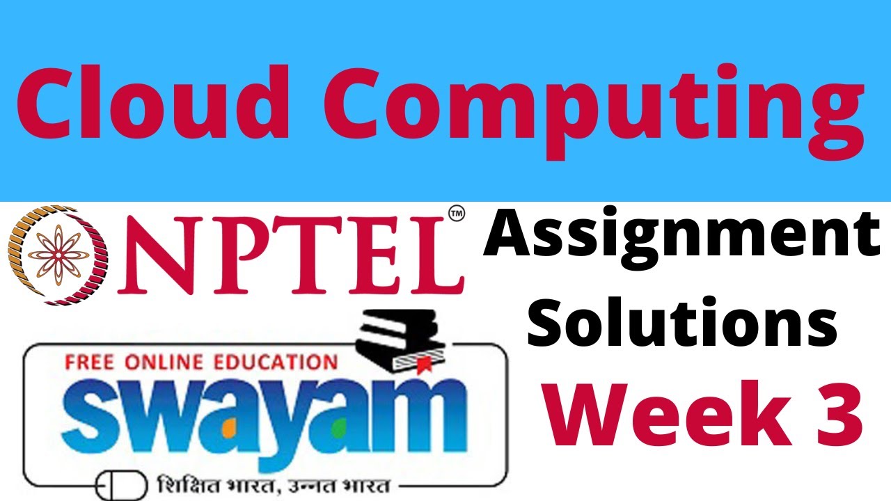 Cloud Computing Week 3 Nptel Assignment Answers Nptel Swayam Youtube