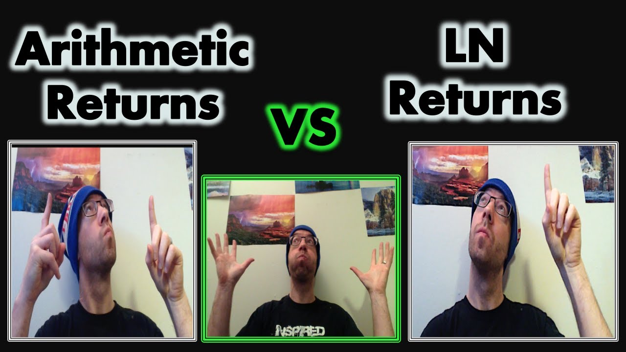 Arithmetic Simple Returns Vs Ln Returns Continuously Compounded For