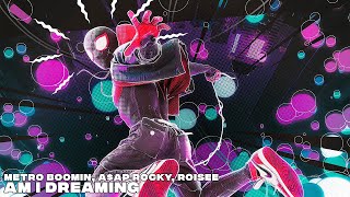 Metro Boomin A Ap Rocky Roisee Am I Dreaming Soundtrack From Spider Man ...