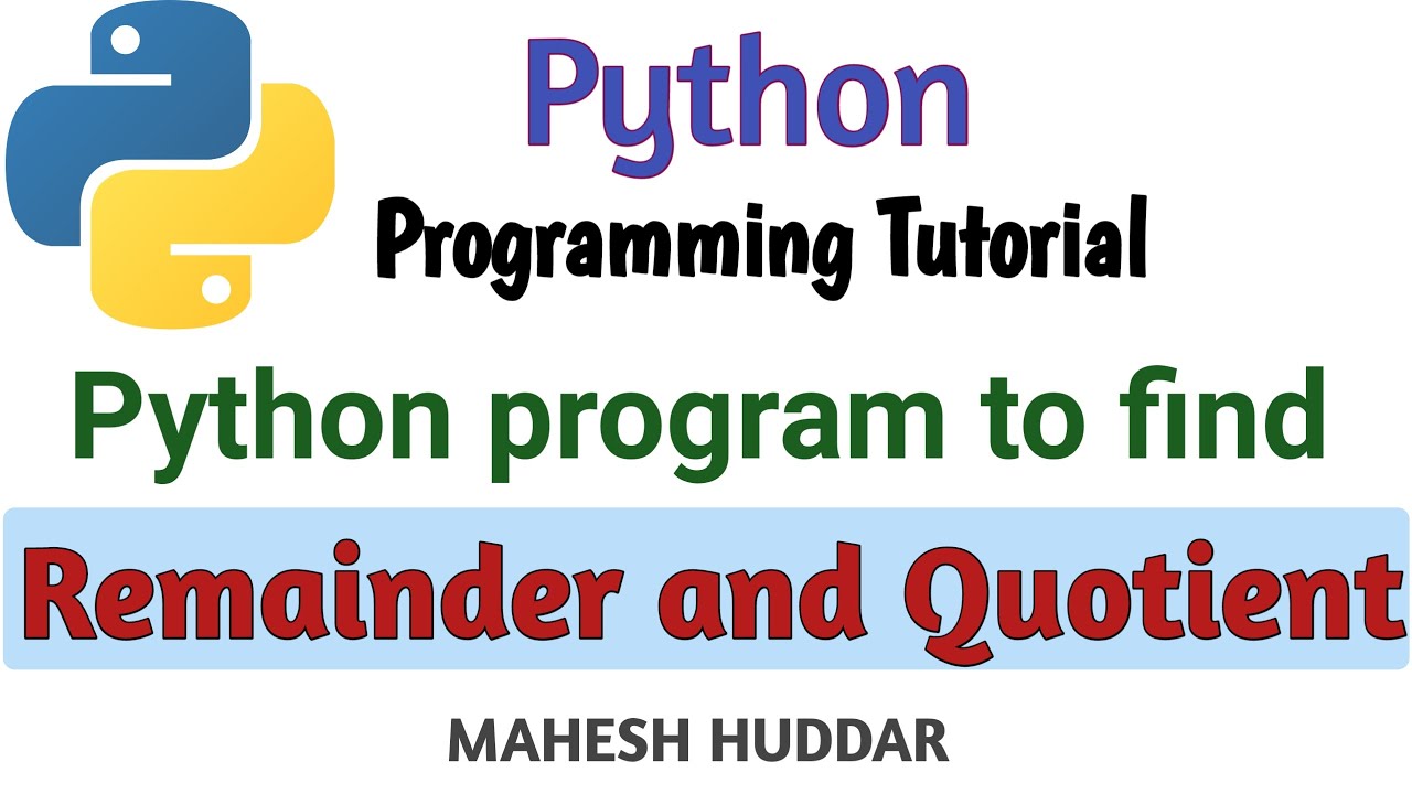 Python Program To Find And Display The Remainder And Quotient Using One
