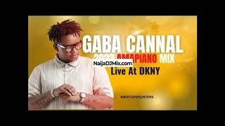 Gaba Cannal Amapiano Mixtape 2024 Latest Mp3 Songs Www Naijadjmix Com ...