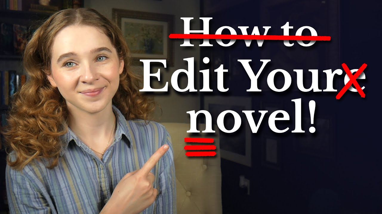 How I Edit My Books First Draft To Finished Novel In 6 Steps Youtube
