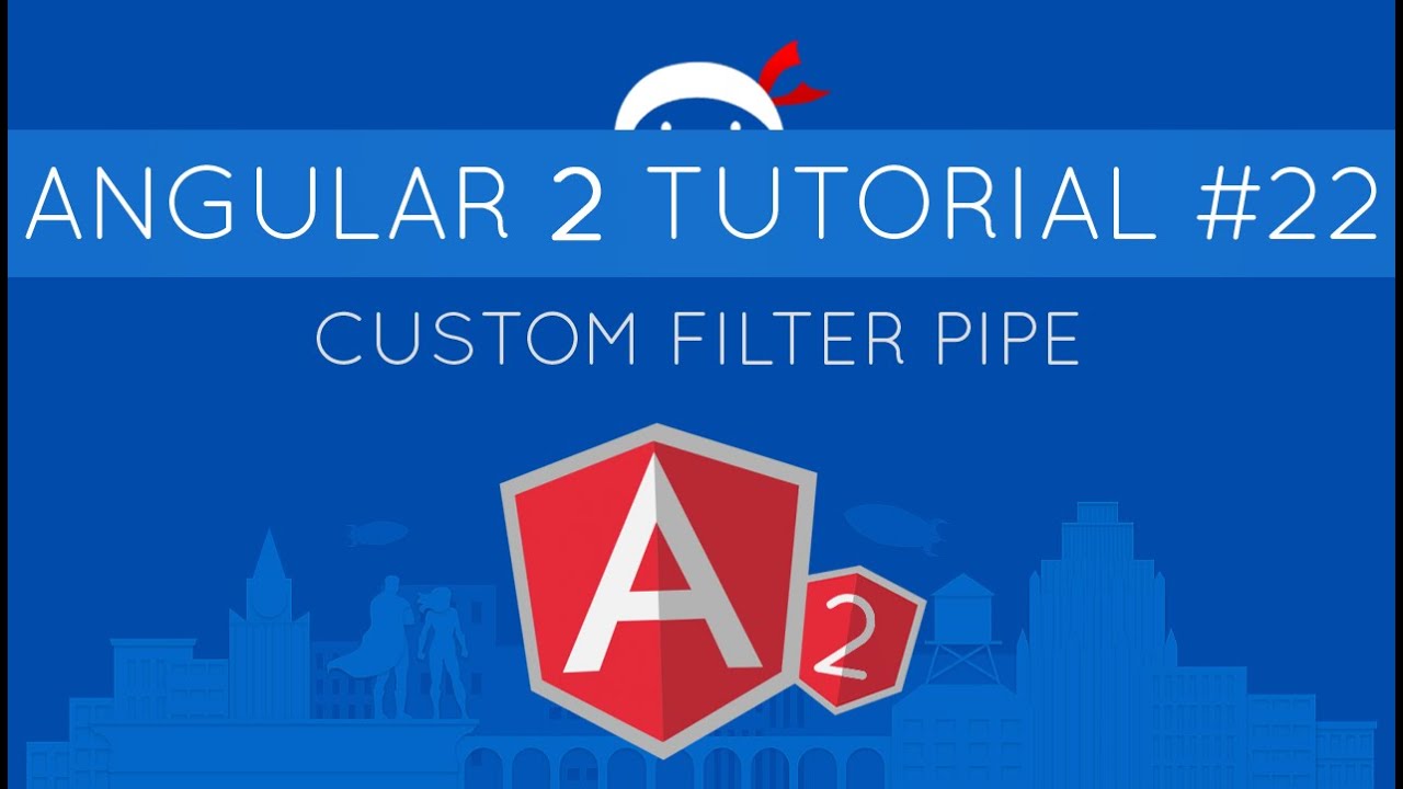 Angular 2 Tutorial 22 Custom Filter Pipe Youtube