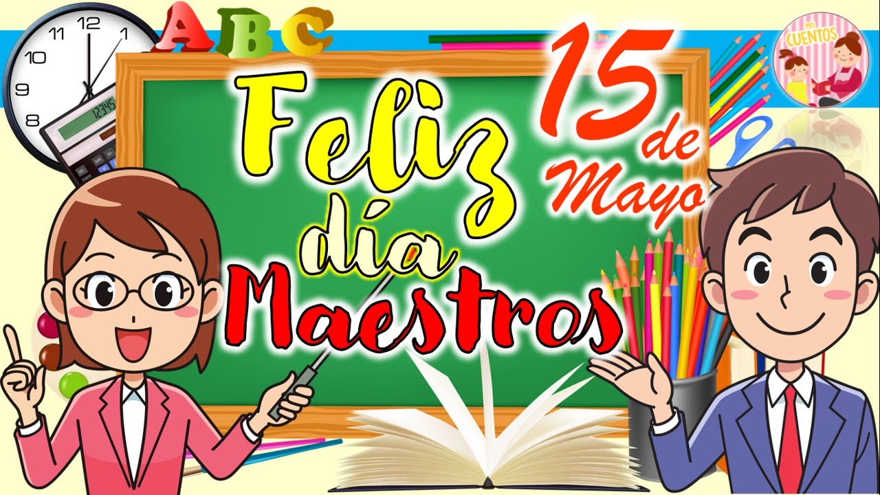 в ђпёџfeliz Dia Del Maestroрџ рџџ вђќрџџ Mensaje Para Compartirрџ ёвђќрџџ 15 De Mayo Youtube