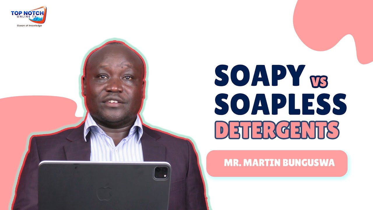 Soapy Vs Soapless Detergents By Mr Martin Bunguswa Youtube