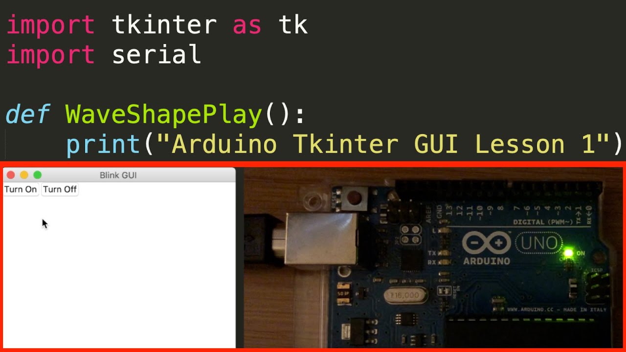Led Blink Tkinter Gui Arduino Python Pyseral Lesson 1 Youtube