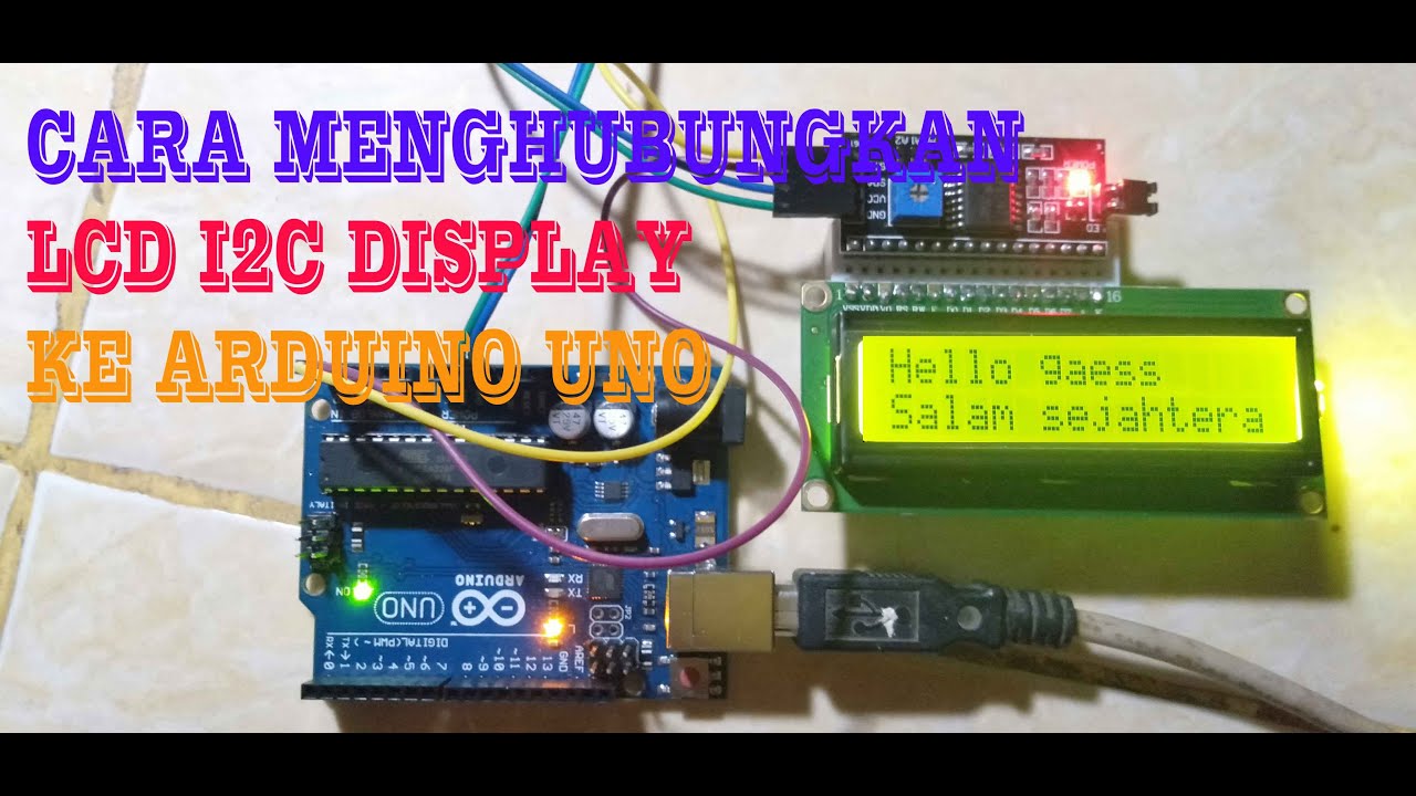 Cara Menghubungkan I2c Dan Lcd Display Arduino Youtube