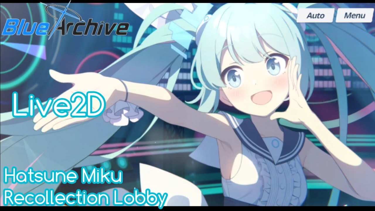 Hatsune Miku Recollection Lobby Live2d Blue Archive En Youtube