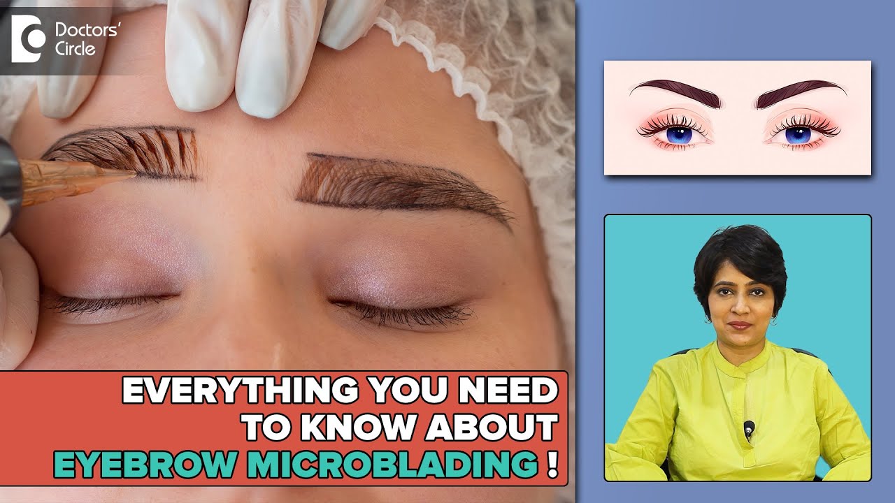 Eyebrows Microblading Procedure Step By Step By Dermatologist Dr