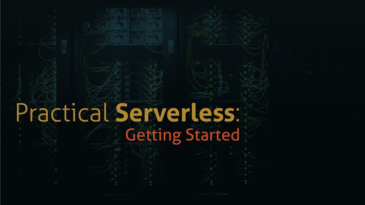Getting Started With Serverless Framework Practical Serverless Youtube