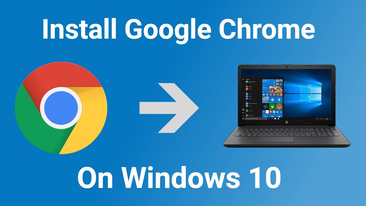 How To Install Google Chrome On Windows 10 Youtube