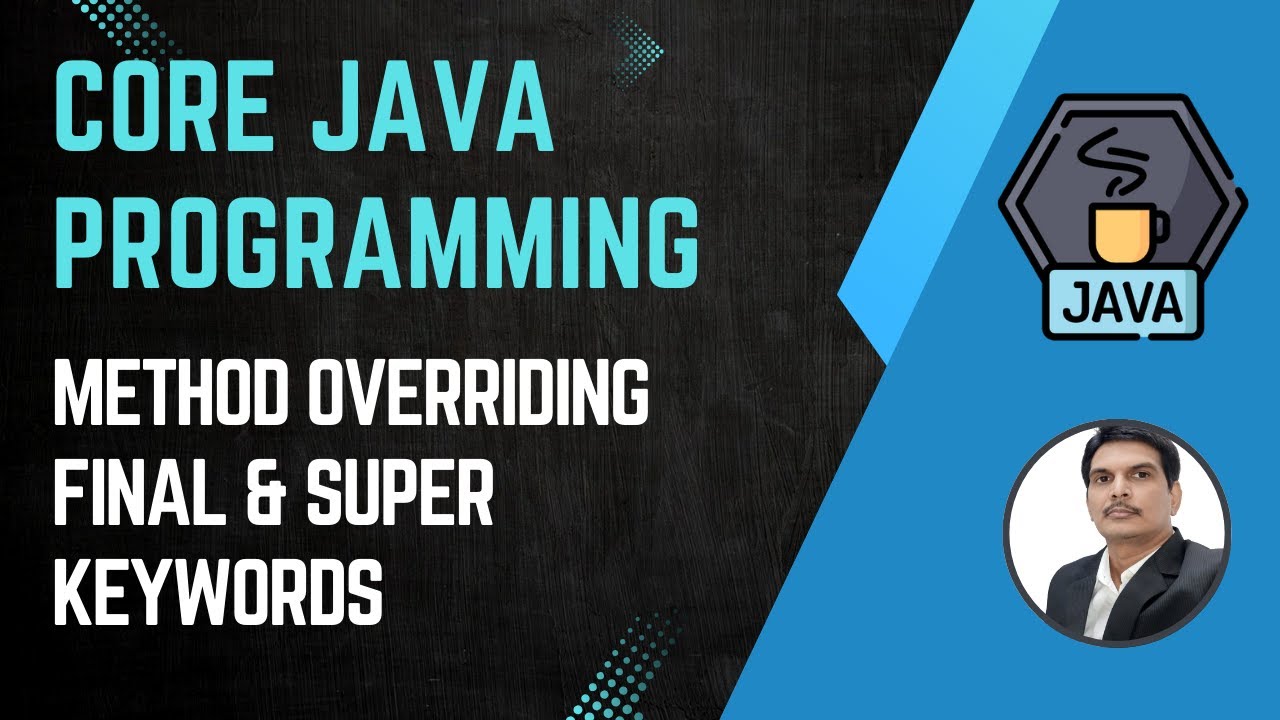 Session 15 Java Oops Concepts Method Overriding Final Super