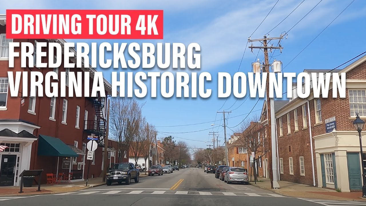 Fredericksburg Virginia Historic Downtown Driving Tour 4k Youtube