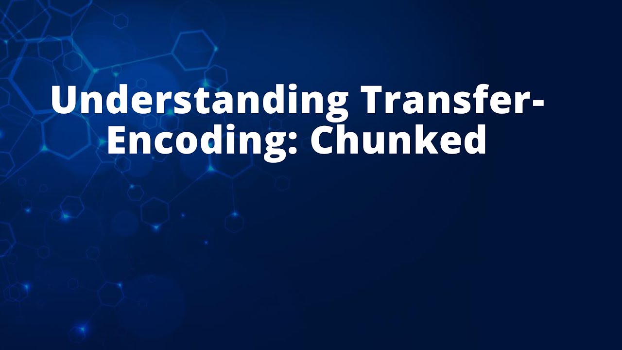 Understanding Transfer Encoding Chunked Youtube