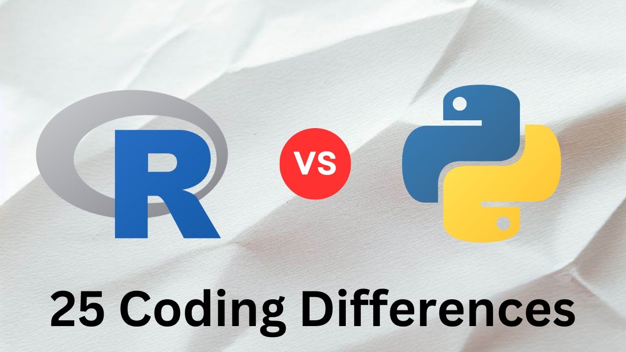 R Vs Python 25 Coding Differences Youtube