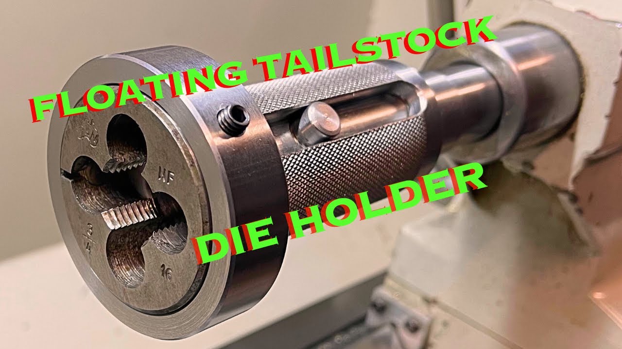 Floating Tailstock Die Holder Youtube