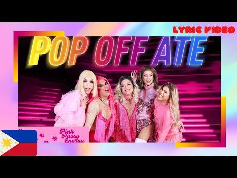 Pink Pussy Energy Pop Off Ate Lyrics Drag Race Philippines Season