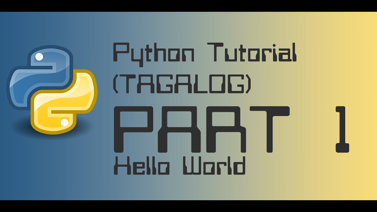 1 Hello World Python Tagalog Youtube