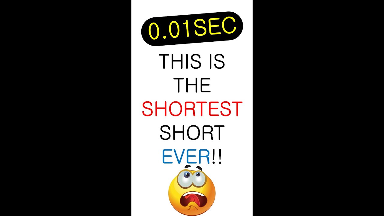 Shortest Short Ever On Youtube Shorts Youtube